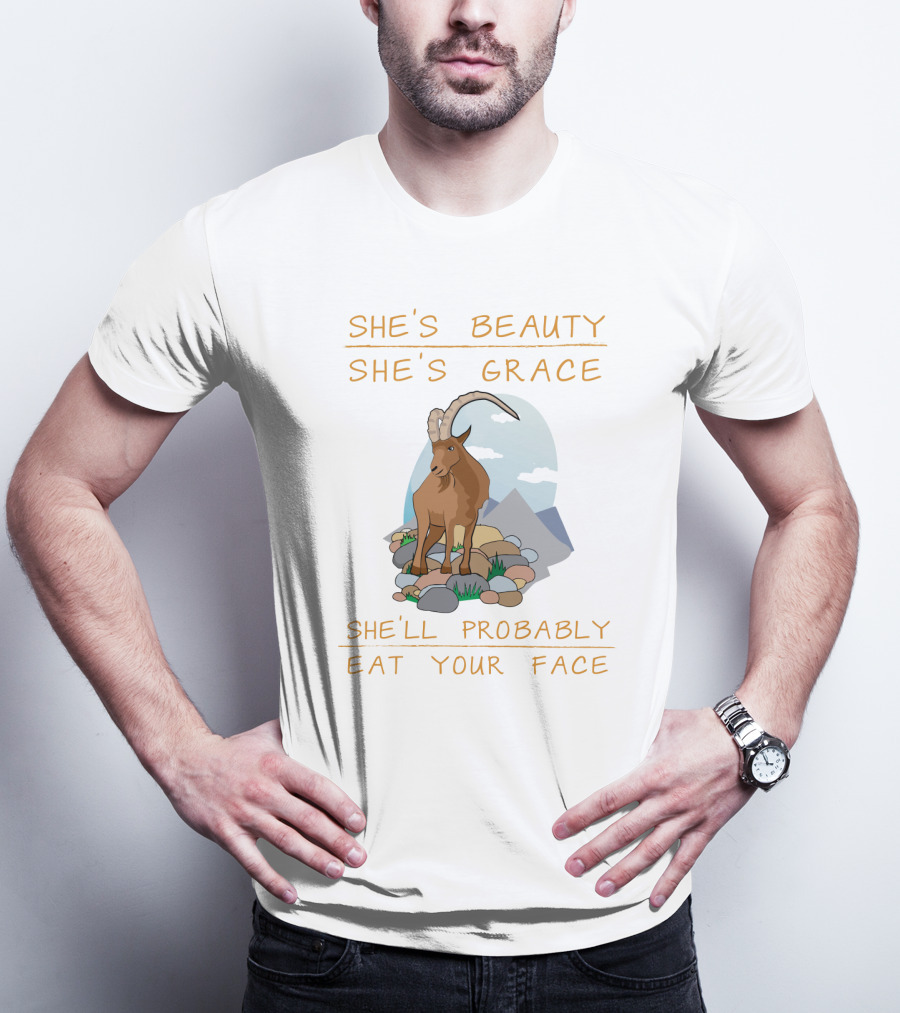 She's Beauty She's Grace Goat She'll Probably Eat Your Face On Mountain Rocks T-Shirt
