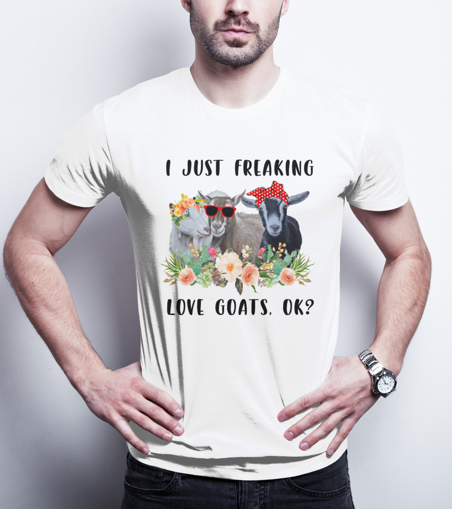 I Just Freaking Love Goats OK Floral Sunglasses Bow Playful T-Shirt