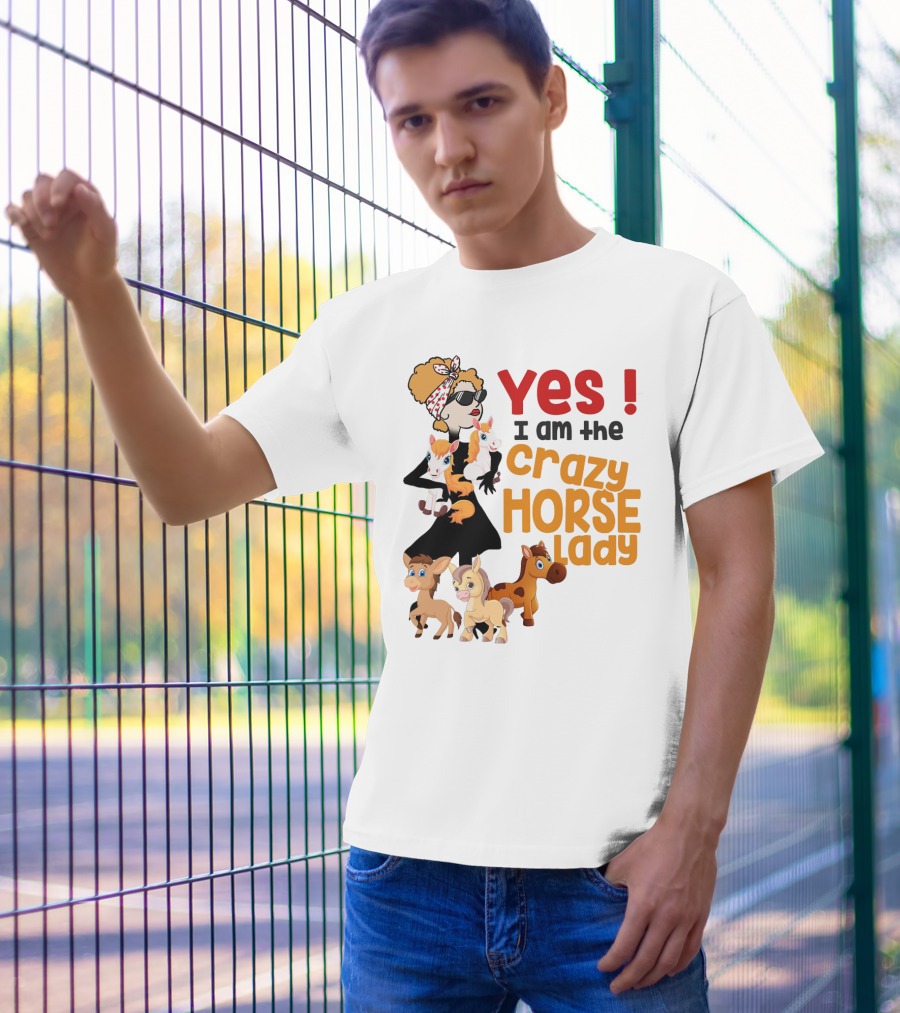 Yes I Am The Crazy Horse Lady With Cartoon Horses And Stylish Woman T-Shirt