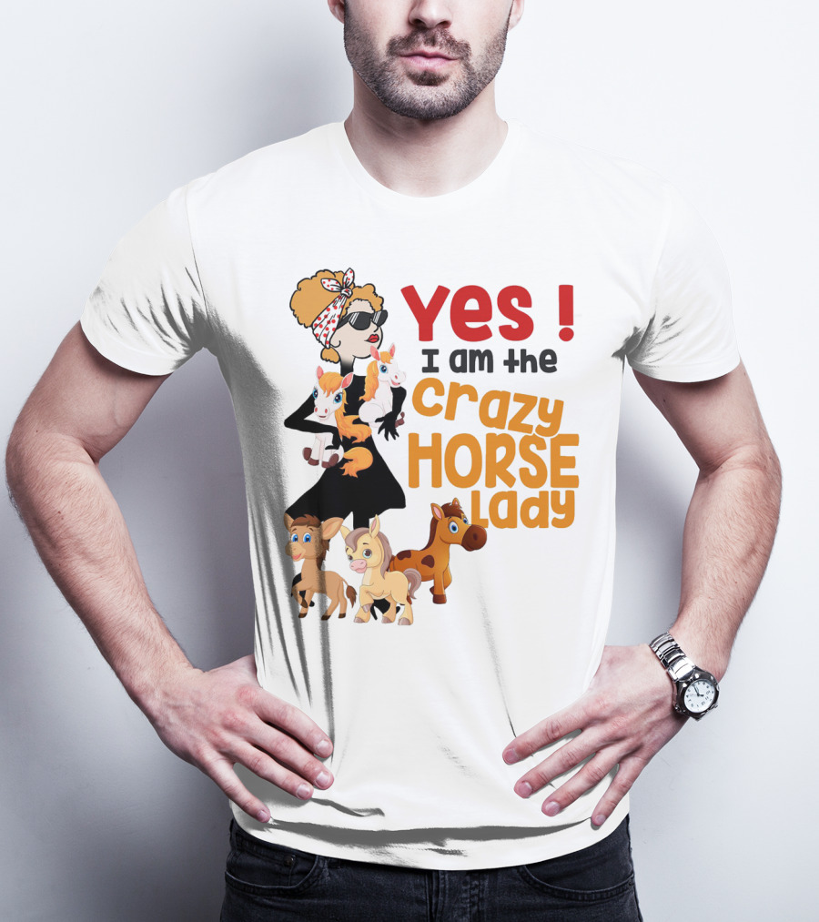 Yes I Am The Crazy Horse Lady With Cartoon Horses And Stylish Woman T-Shirt