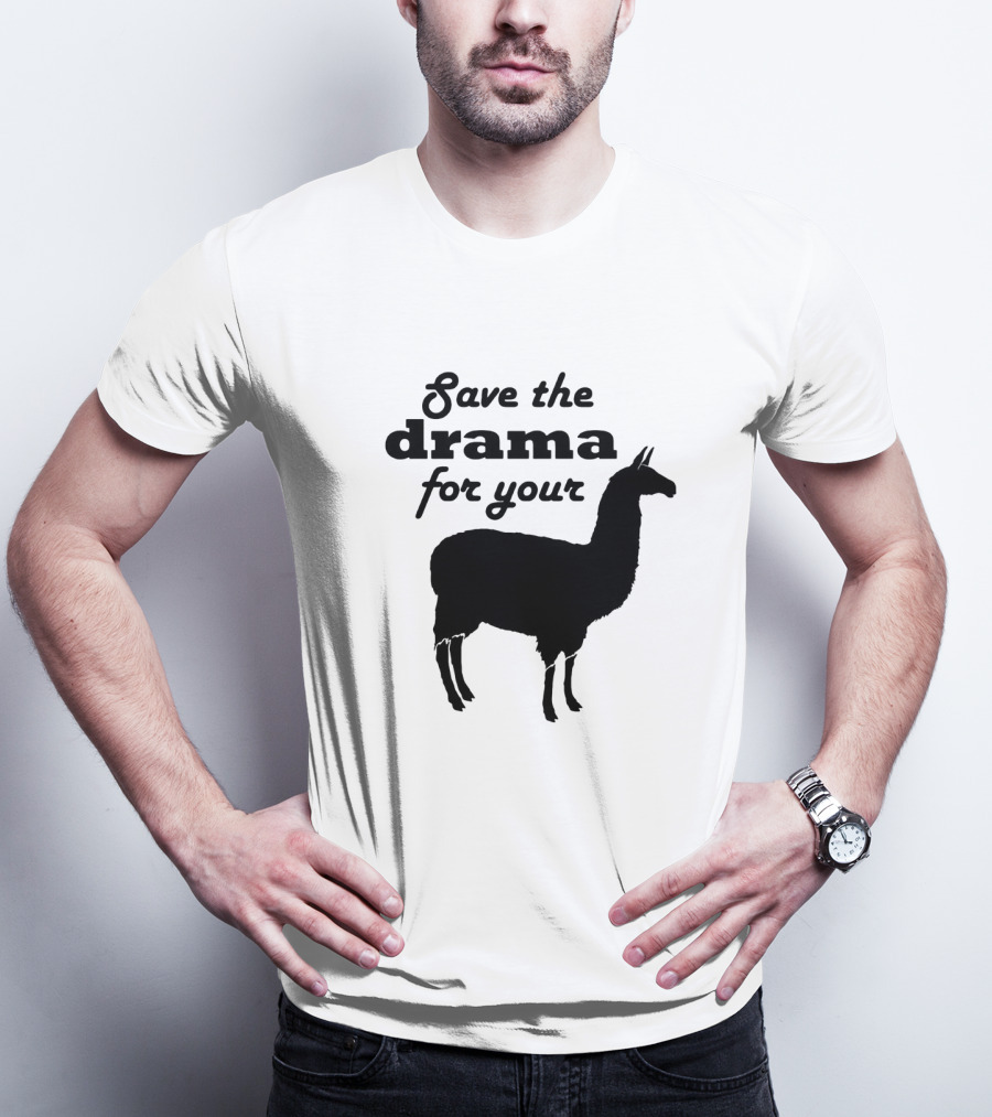 Save The Drama For Your Llama Funny Quote With Silhouette Of Llama T-Shirt