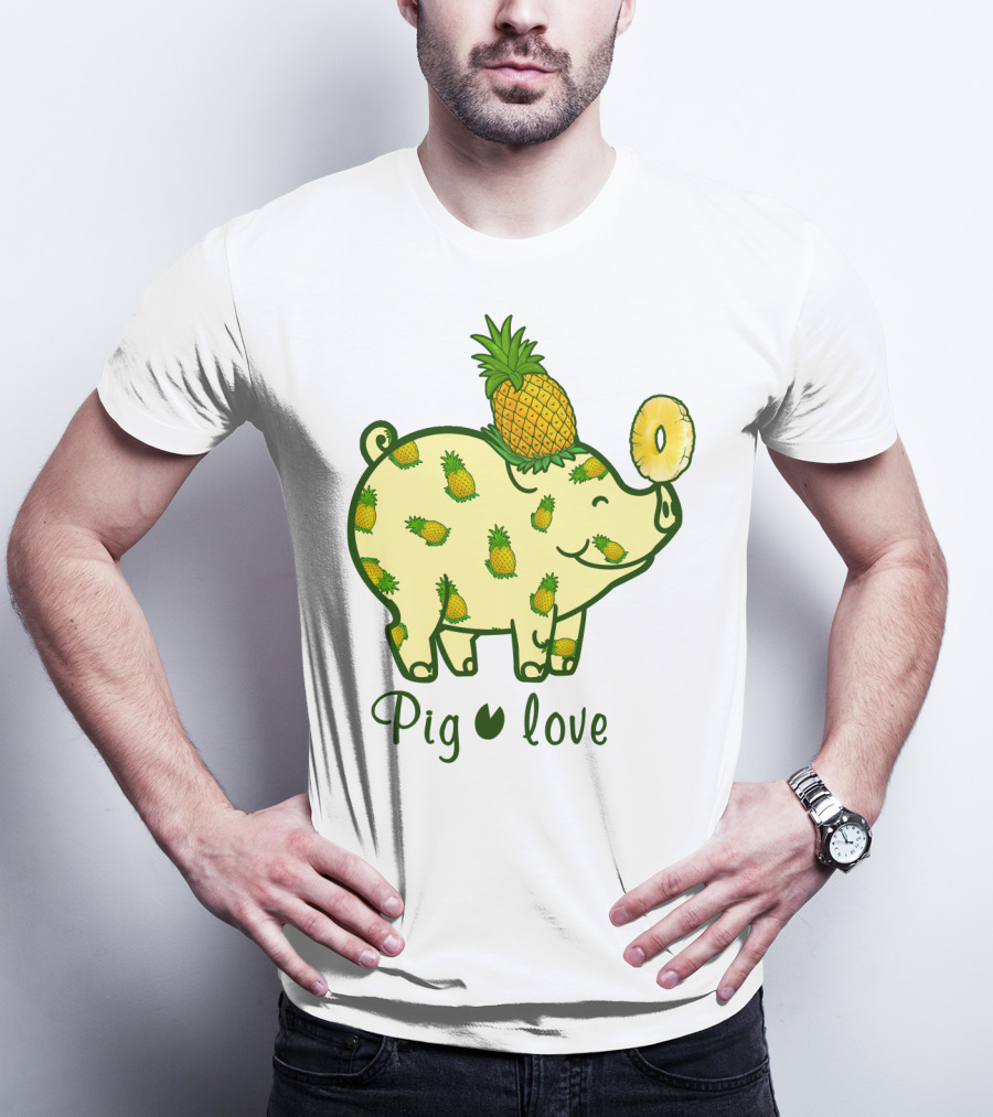 Pig Love Pineapple Cute Pig Farm Animal Pineapple T-Shirt