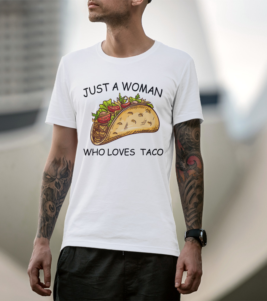 Just A Woman Who Loves Taco With Colorful T-Shirt