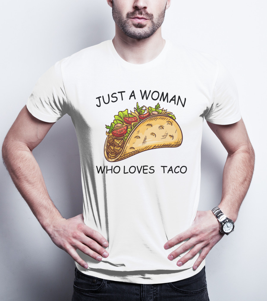 Just A Woman Who Loves Taco With Colorful T-Shirt