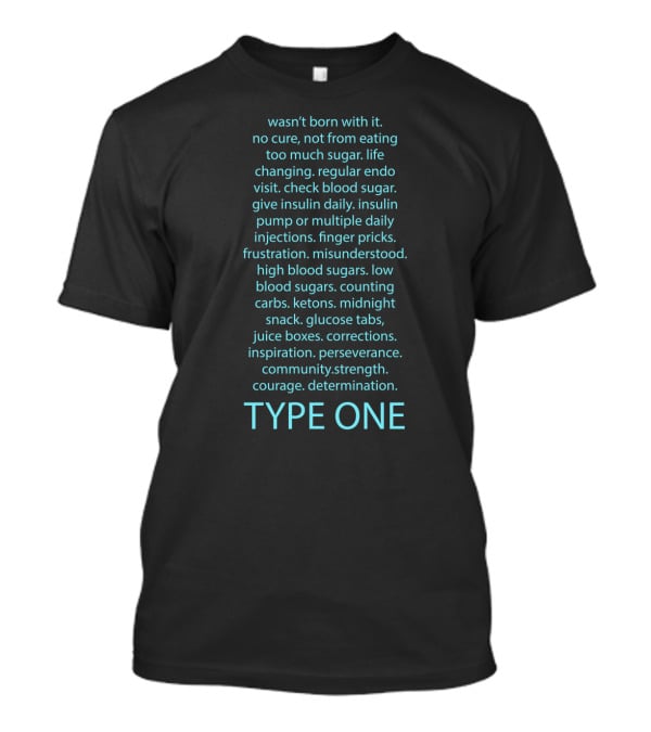 Wasn't Born With It Diabetes Type 1 Courage Community Determination T-Shirt