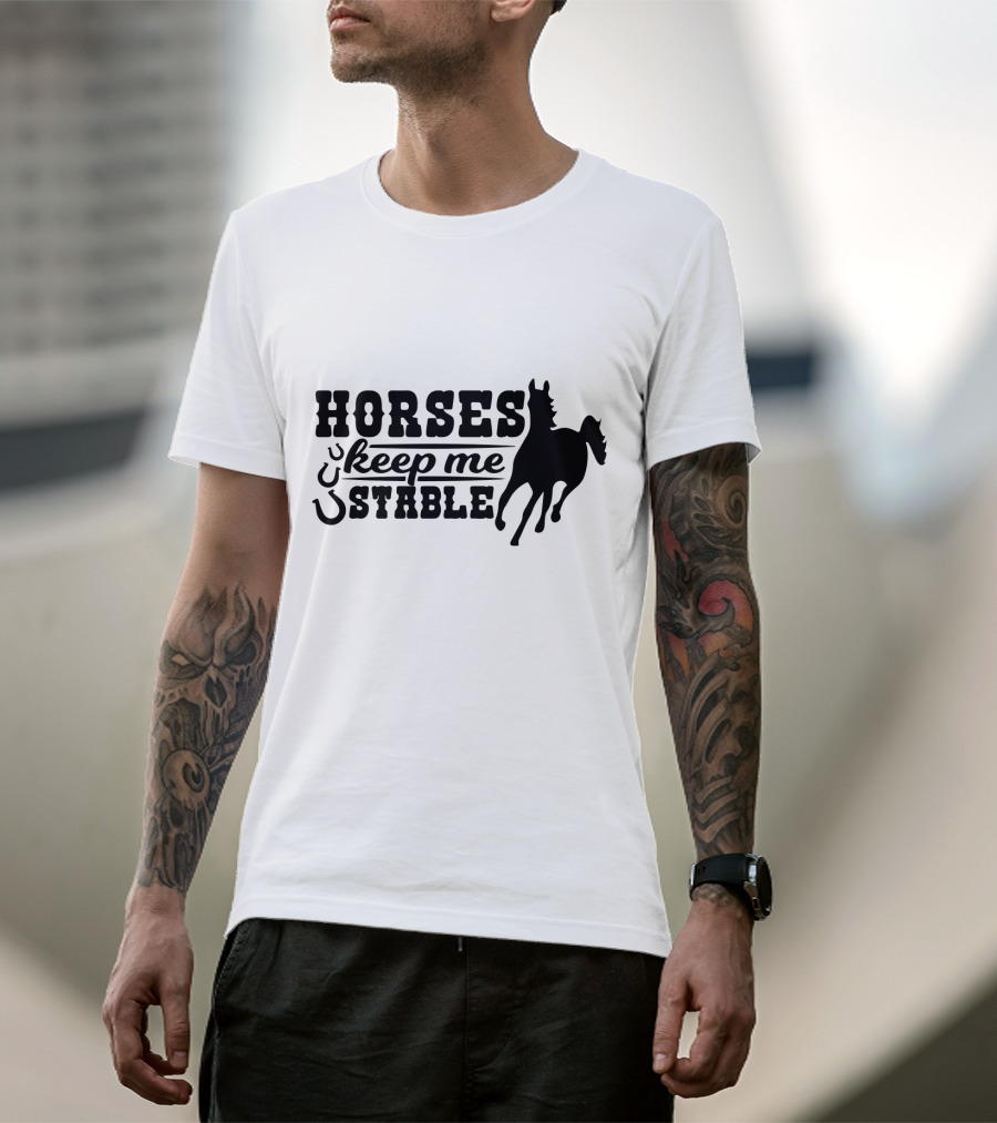 HORSES Keep Me Stable Galloping T-Shirt