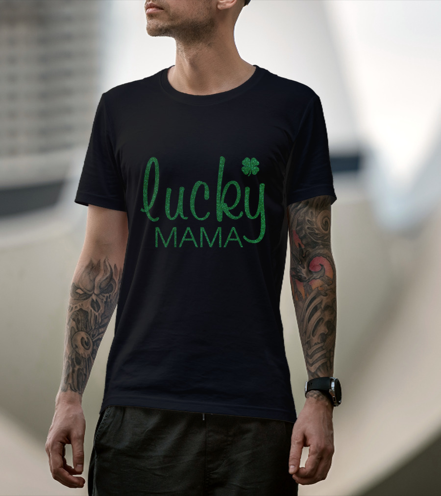 Lucky Mama St Patrick's Day Clover T-Shirt
