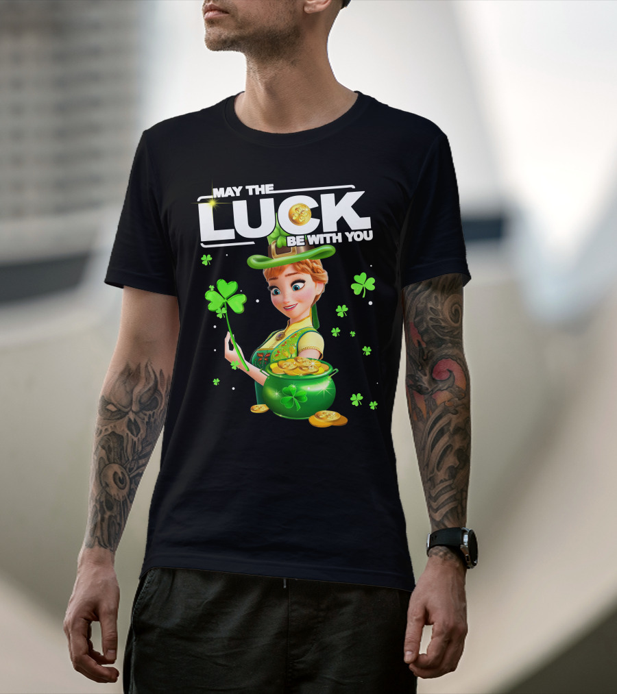 May The Luck Be With You Anna St. Patrick's Day T-Shirt