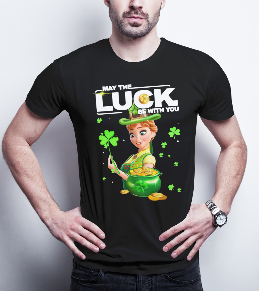 May The Luck Be With You Anna St. Patrick's Day T-Shirt