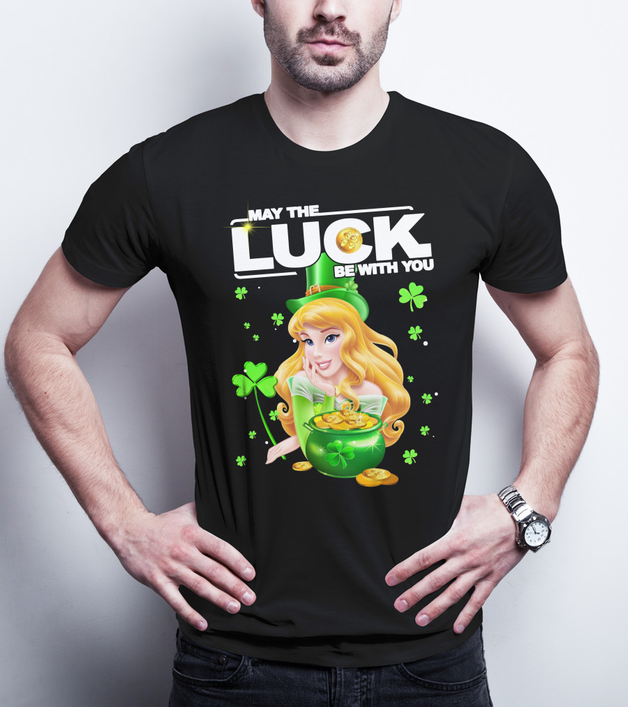 May The Luck Be With You Arurora T-Shirt