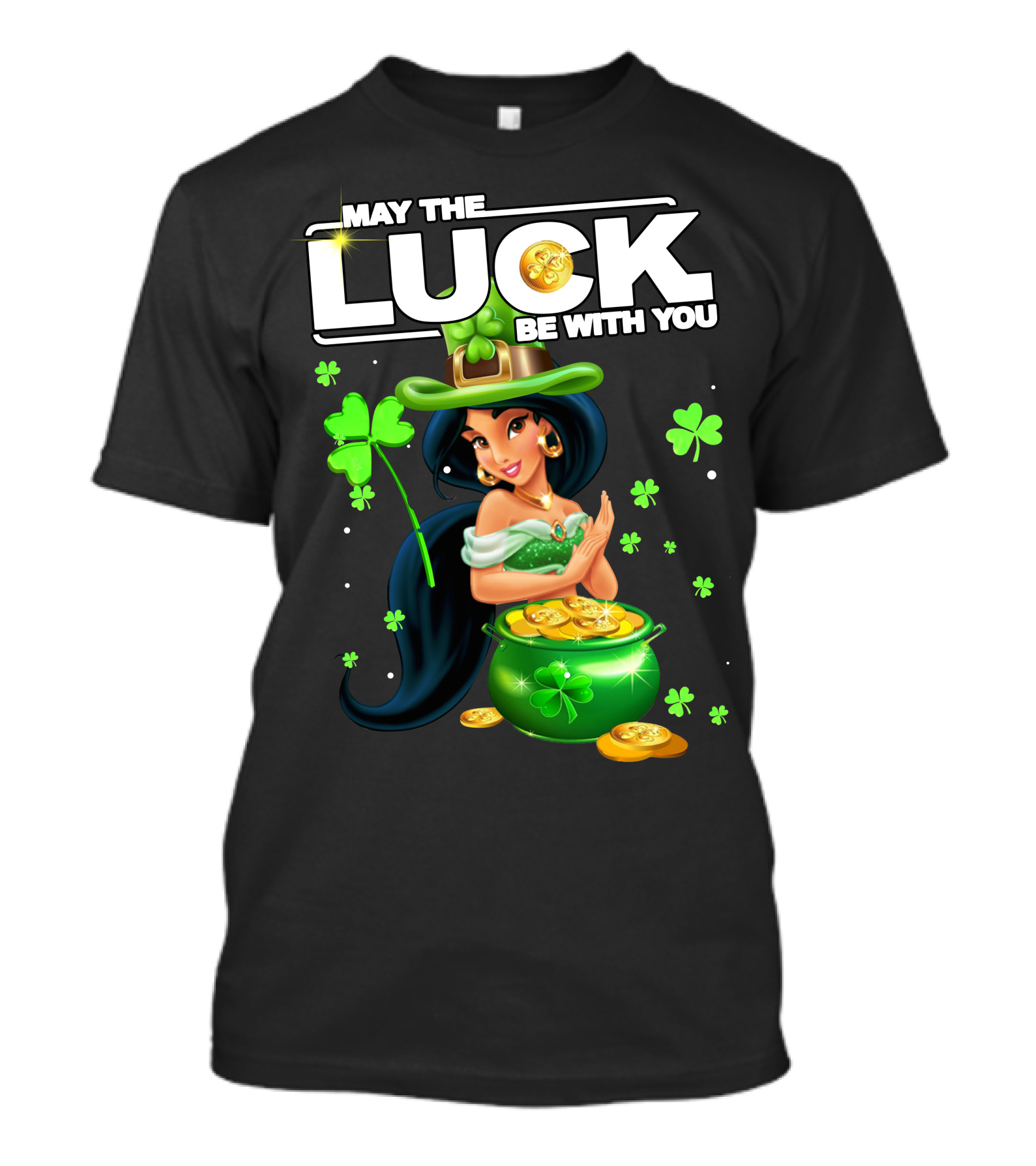 May The Luck Be With You Jasmine St. Patrick's Day Fortune T-Shirt