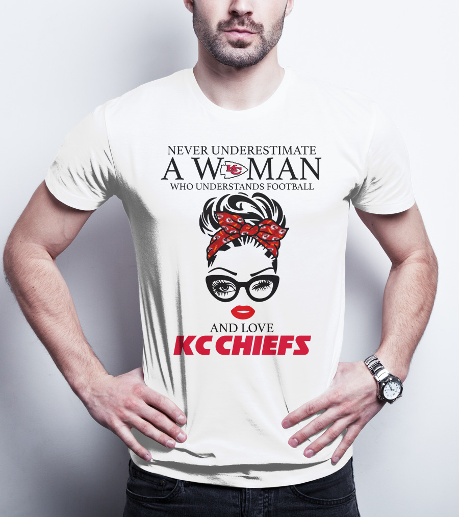Never Underestimate A Woman Who Understands Football And Love KC Chiefs T-Shirt