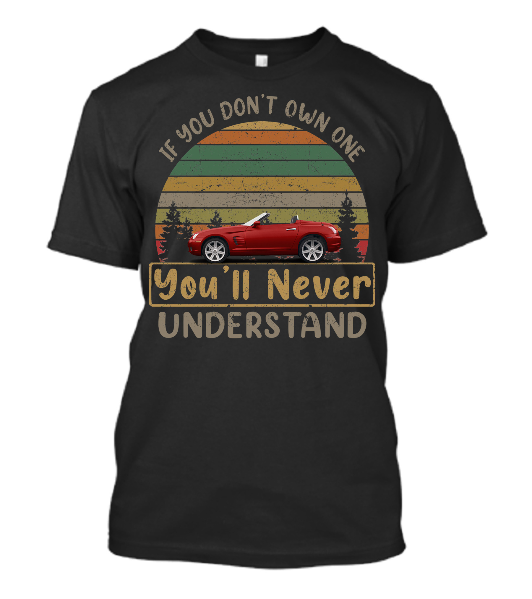 If You Don't Own One You'll Never Understand Chrysler Crossfire Red T-Shirt
