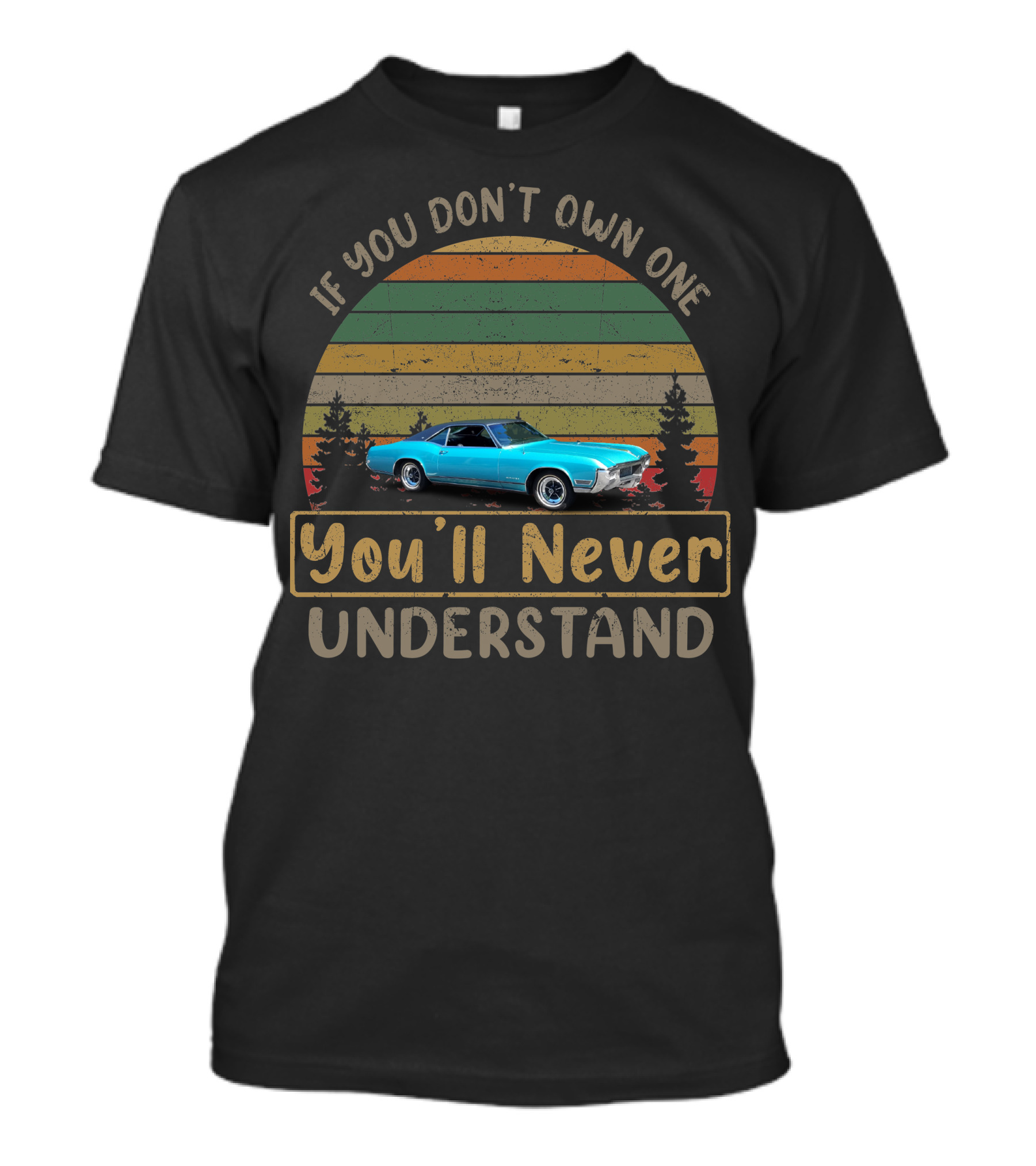 If You Don't Own One You'll Never Understand 1968 1969 Buick Riviera T-Shirt