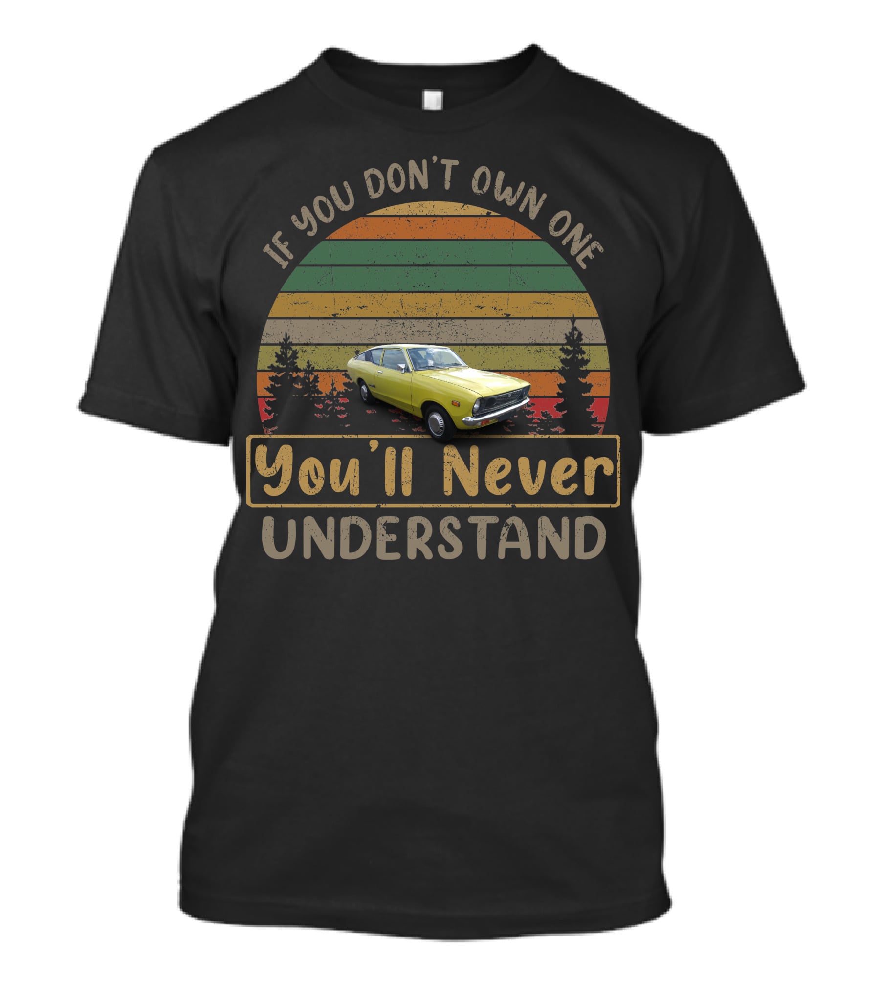 If You Don't Own One You'll Never Understand 1975 Datsun 120Y T-Shirt