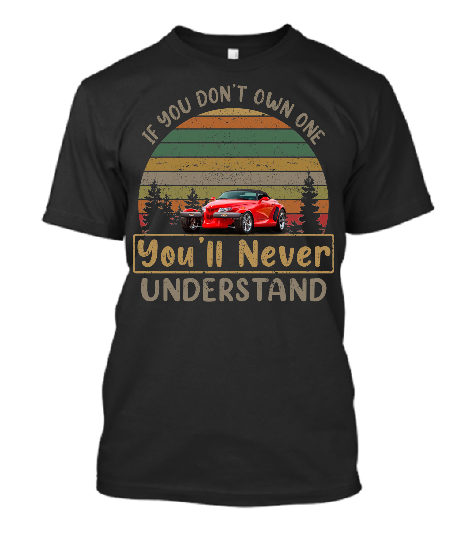 If You Don't Own One You'll Never Understand 1999 Plymouth Prowler Vintage Sunset T-Shirt