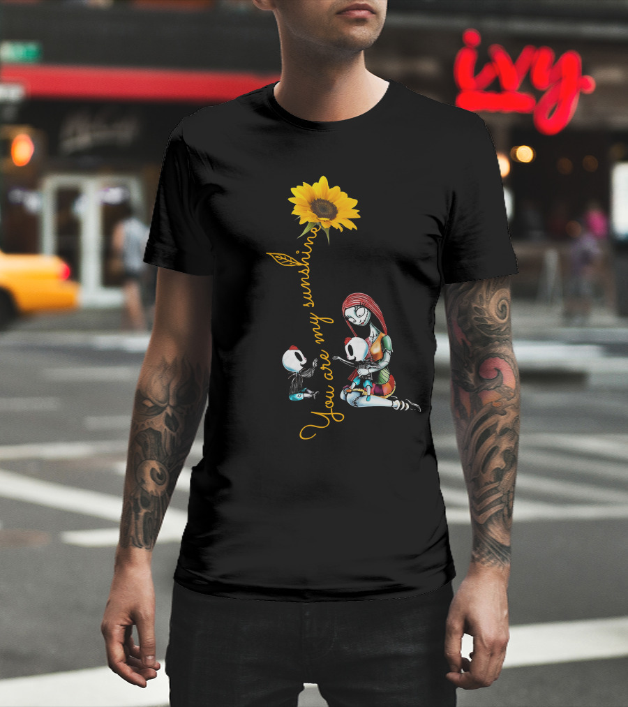 You Are My Sunshine With Sunflower And Character Holding Two Skulls T-Shirt
