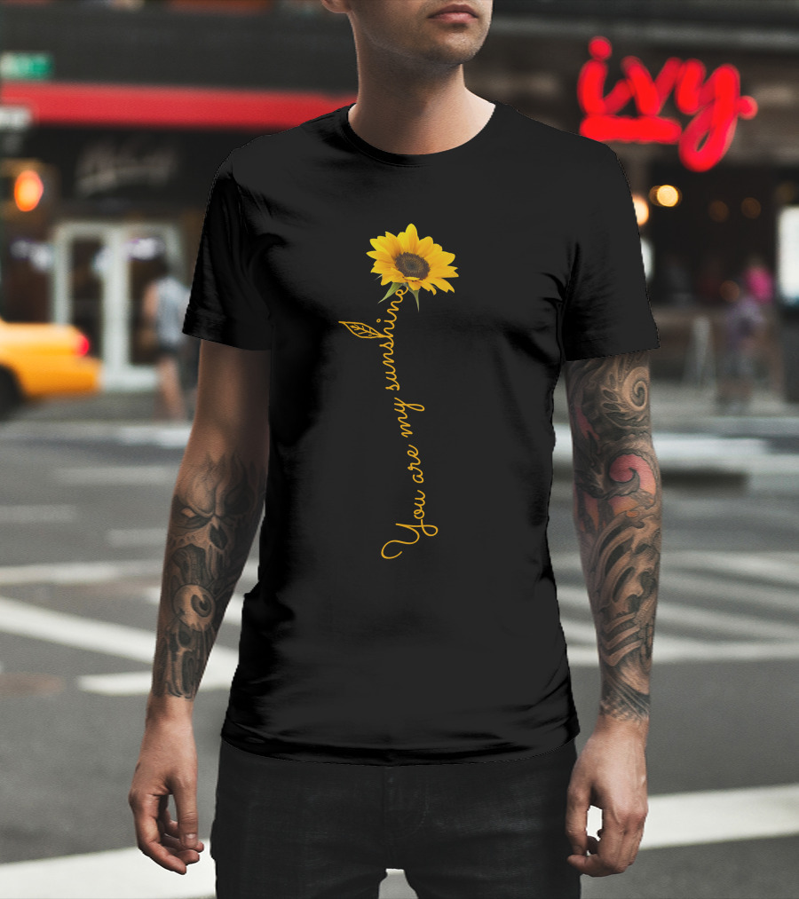 Sunflower You Are My Sunshine T-Shirt