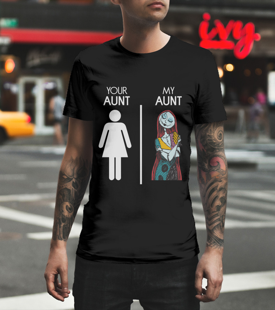 Your Aunt My Aunt Sally Nightmare T-Shirt