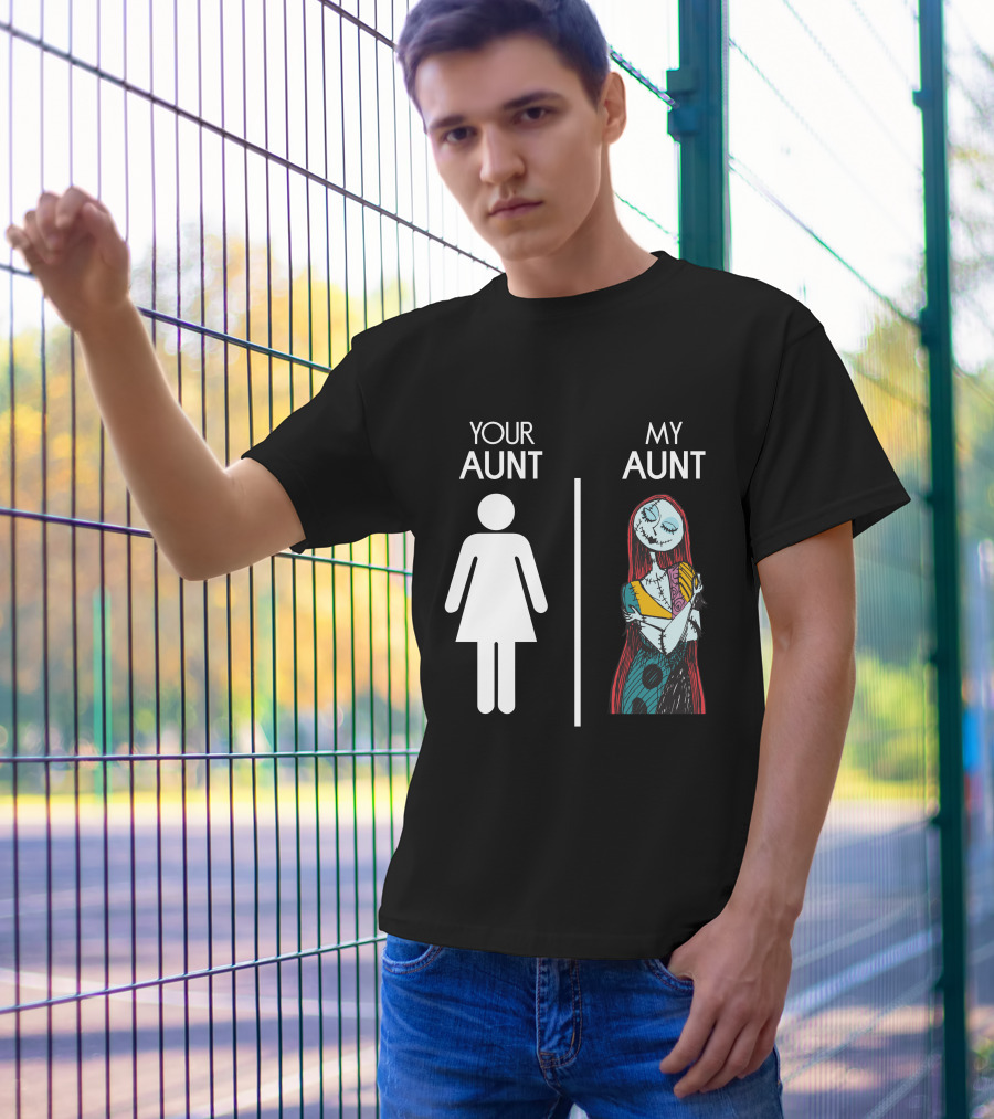 Your Aunt My Aunt Sally Nightmare T-Shirt