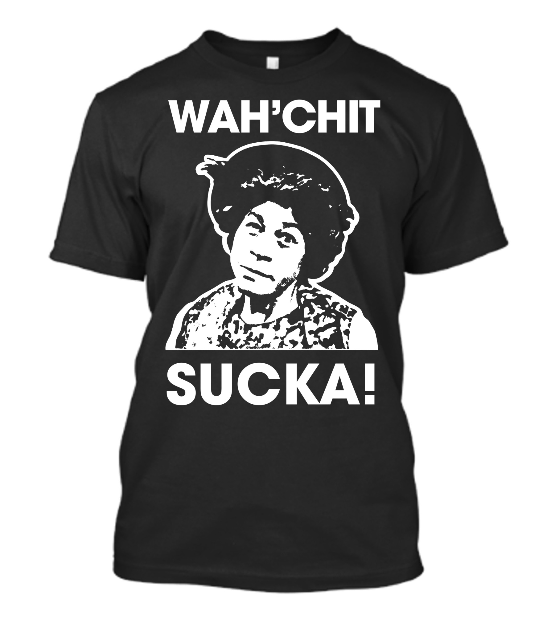 Wah'chit Sucka Esther Anderson T-Shirt