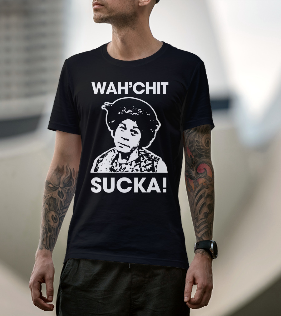Wah'chit Sucka Esther Anderson T-Shirt