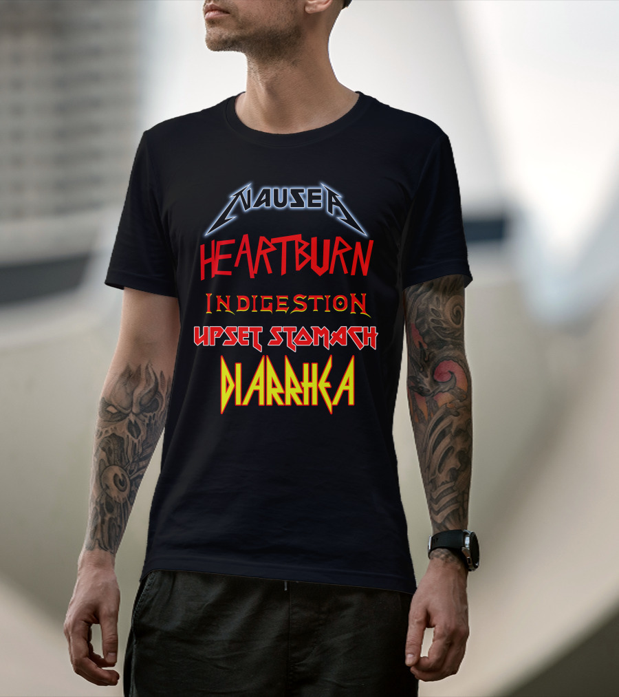 Nausea Heartburn Indigestion Upset Stomach Diarrhea Metal Band T-Shirt