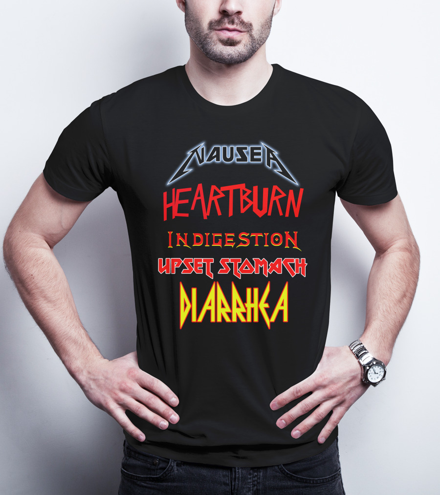 Nausea Heartburn Indigestion Upset Stomach Diarrhea Metal Band T-Shirt
