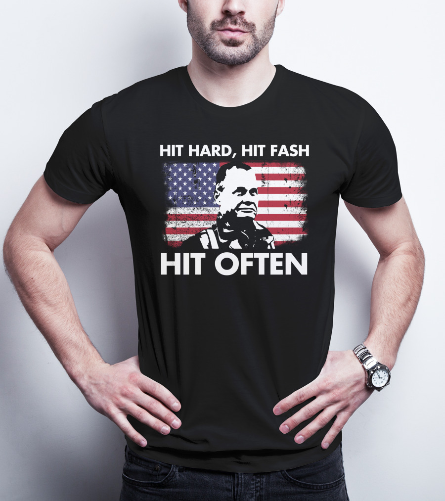 Hit Hard Hit Fast Hit Often American Flag William Halsey T-Shirt