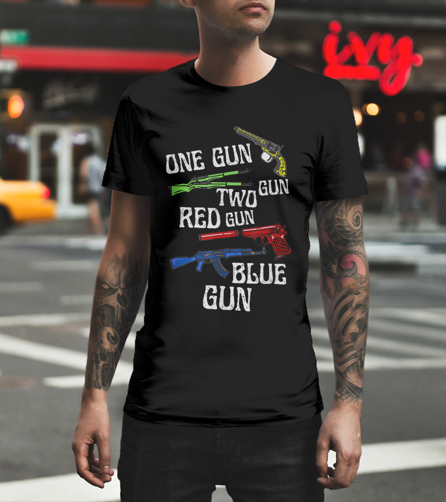 One Gun Two Gun Red Gun Blue Gun Dr. Seuss Humor With Colorful Firearms T-Shirt