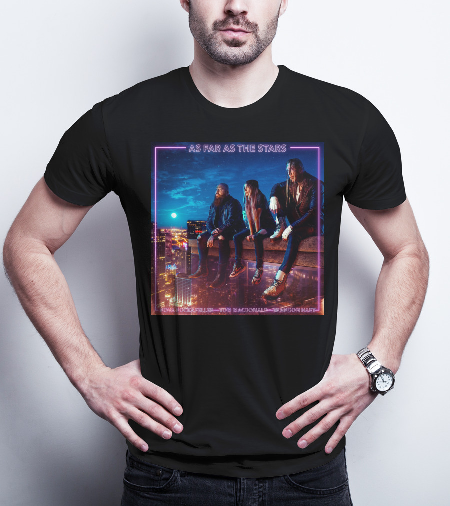 As Far As The Stars Nova Rockafeller Tom MacDonald Brandon Hart T-Shirt