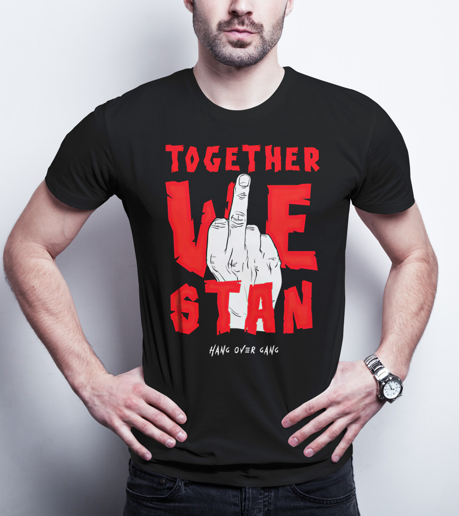 Together We Stand Hang Over Gang Tom MacDonald Merch T-Shirt