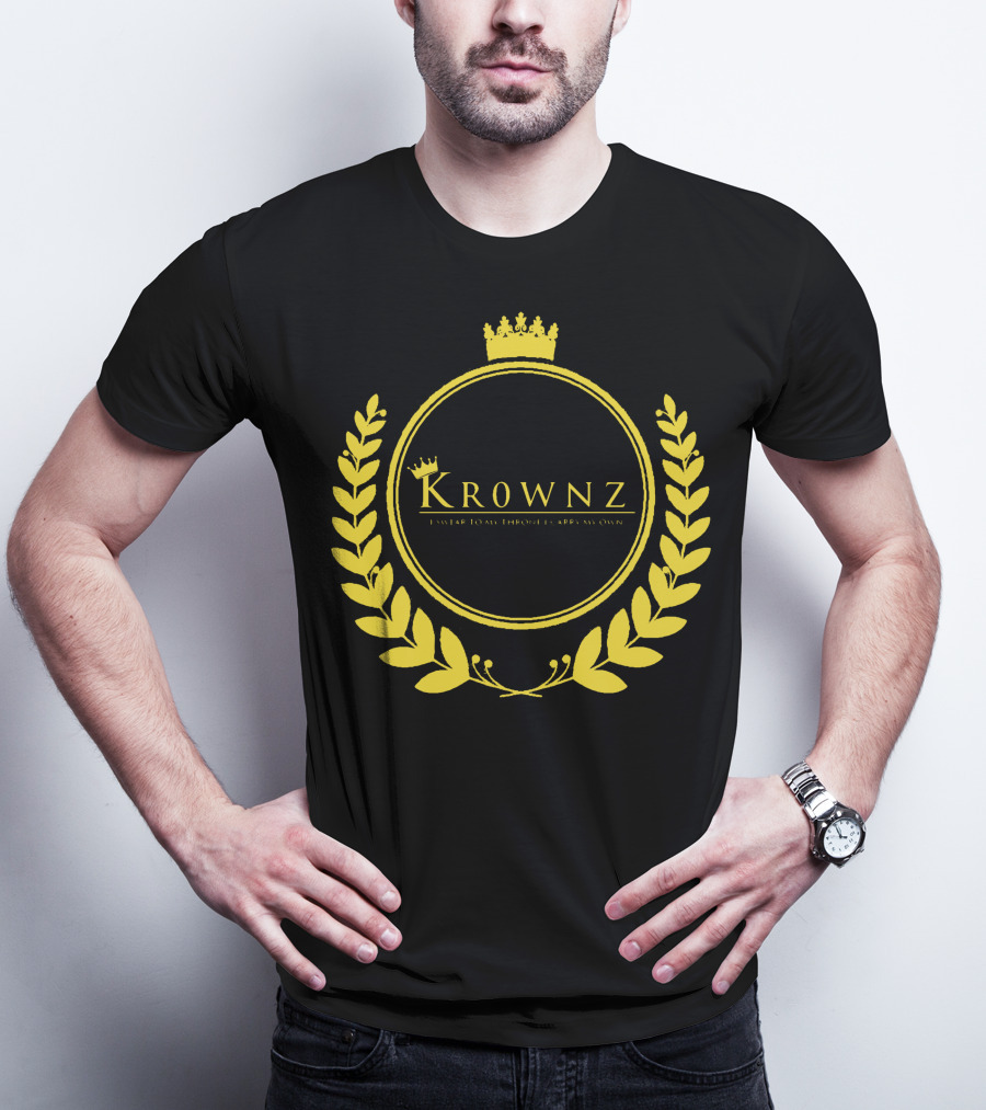 Krownz Enslav Today Through I Create My Own T-Shirt