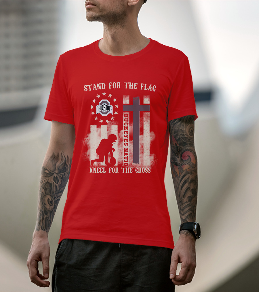 Ohio State Buckeyes Nation Stand For The Flag Kneel For The Cross T-Shirt