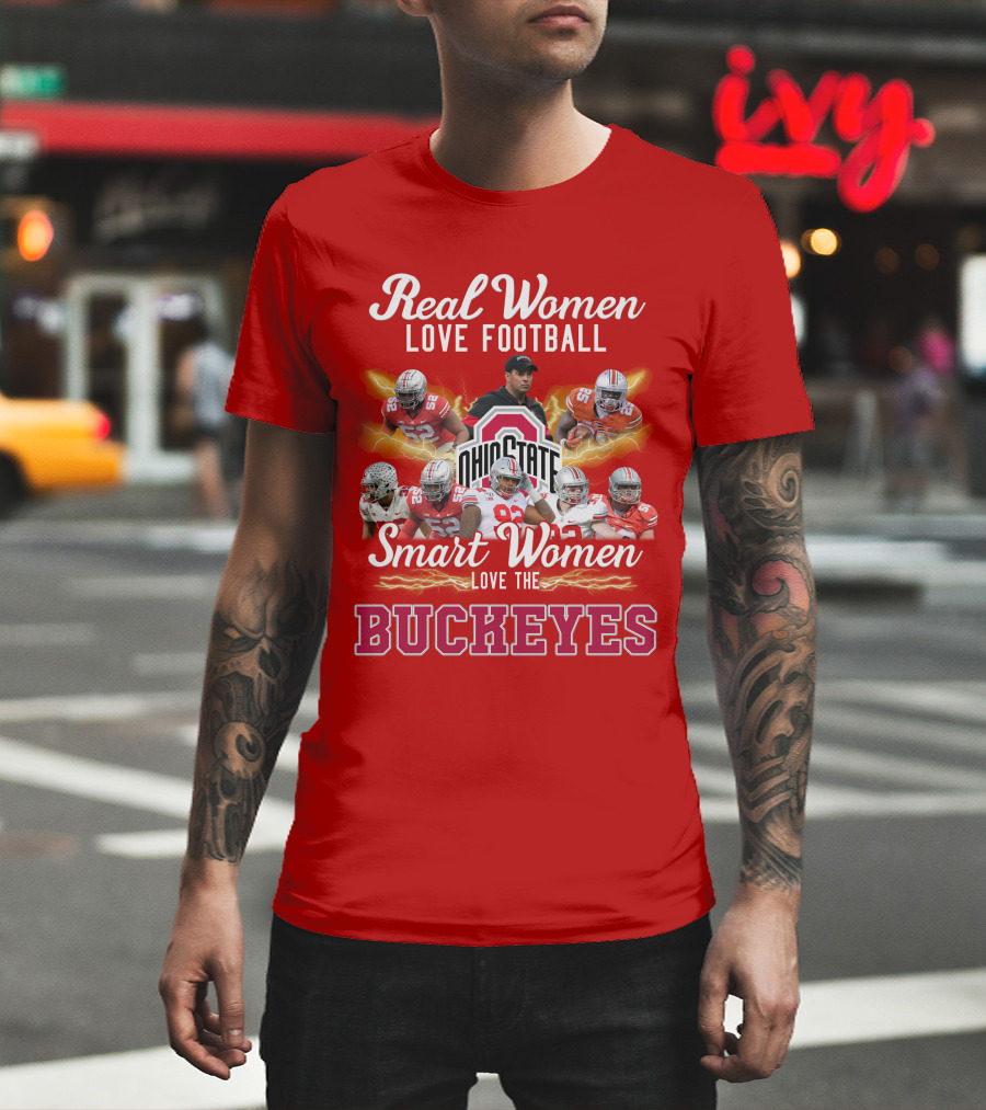 Real Women Love Football Smart Women Love The Ohio State Buckeyes T-Shirt