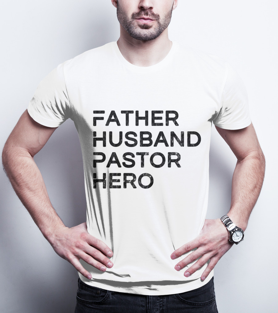 Father Husband Pastor Hero T-Shirt