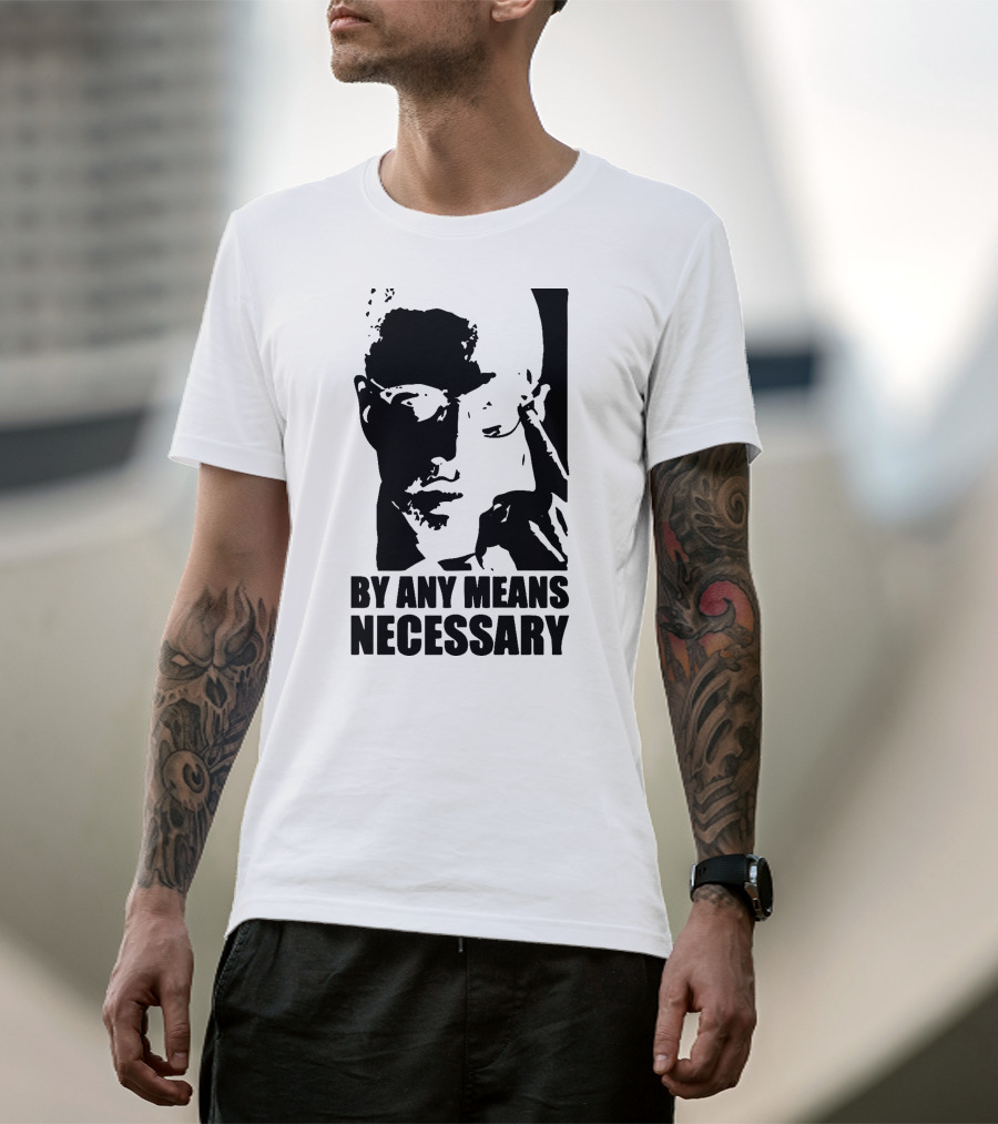 By Any Means Necessary Malcolm X T-Shirt