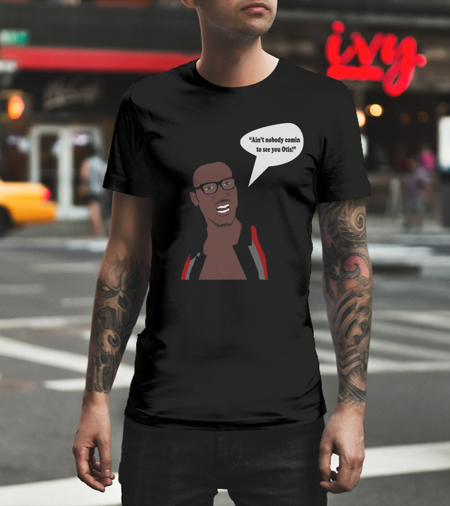 Ain't Nobody Comin To See You Otis David Ruffin Inspired T-Shirt