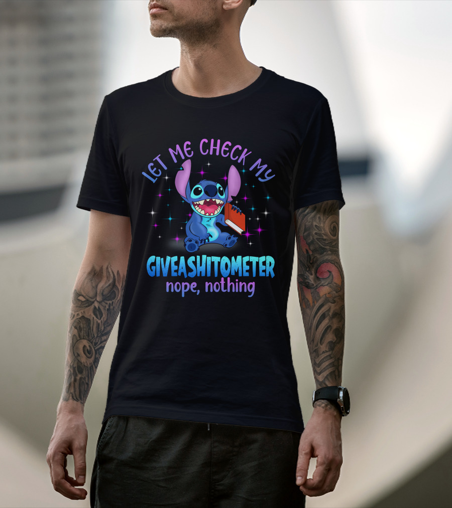 Let Me Check My Stitch Giveashitometer Nope Nothing T-Shirt