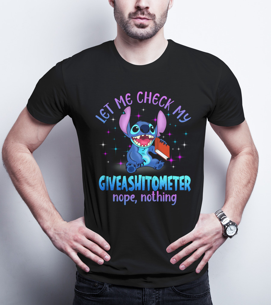 Let Me Check My Stitch Giveashitometer Nope Nothing T-Shirt