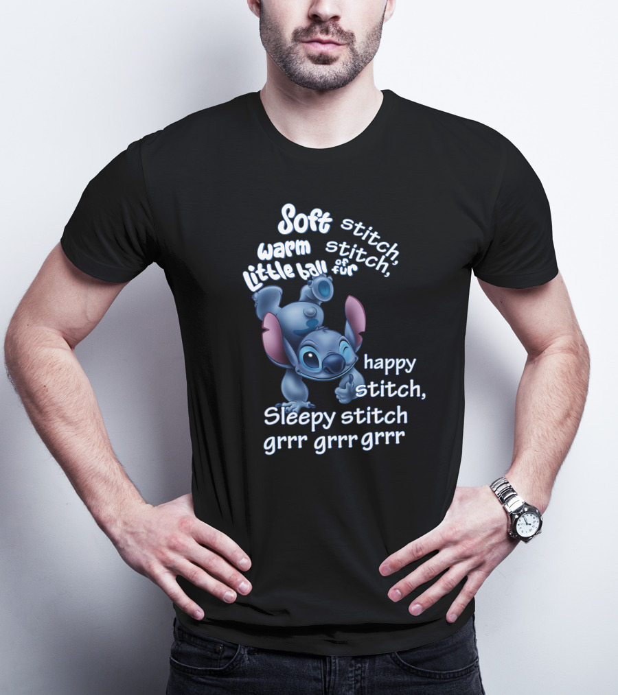 Soft Warm Little Ball Of Fur Stitch Happy Sleepy Stitch Grrr Grrr Grrr T-Shirt