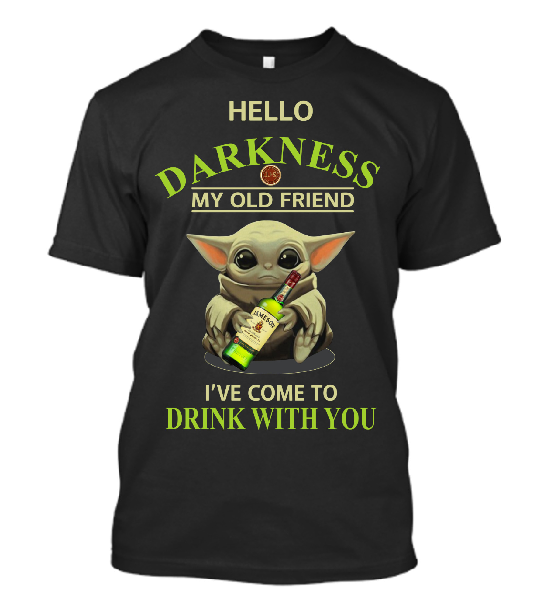 Hello Darkness My Old Friend I've Come To Drink With You Again Baby Yoda T-Shirt