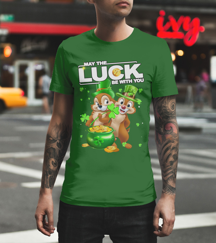 Chip And Dale May The Luck Be With You St Patrick's Day T-Shirt