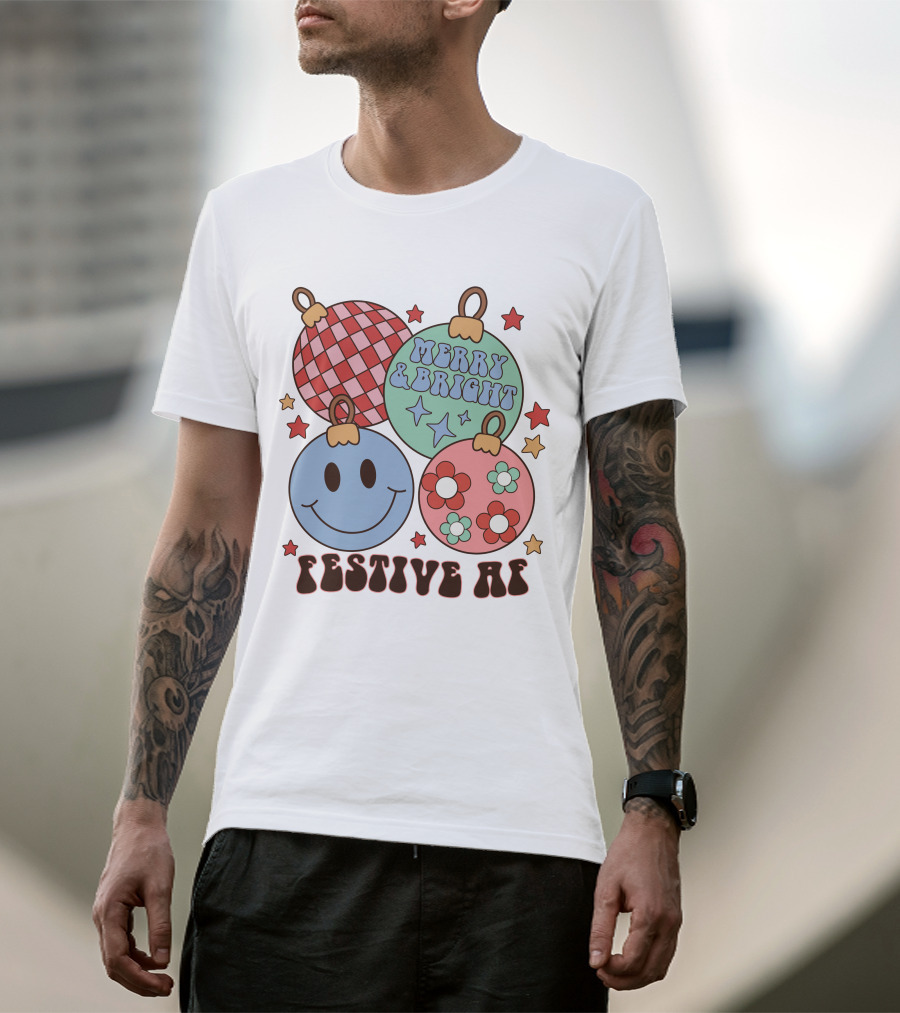 Festive AF Merry And Bright Smiley Ornaments T-Shirt