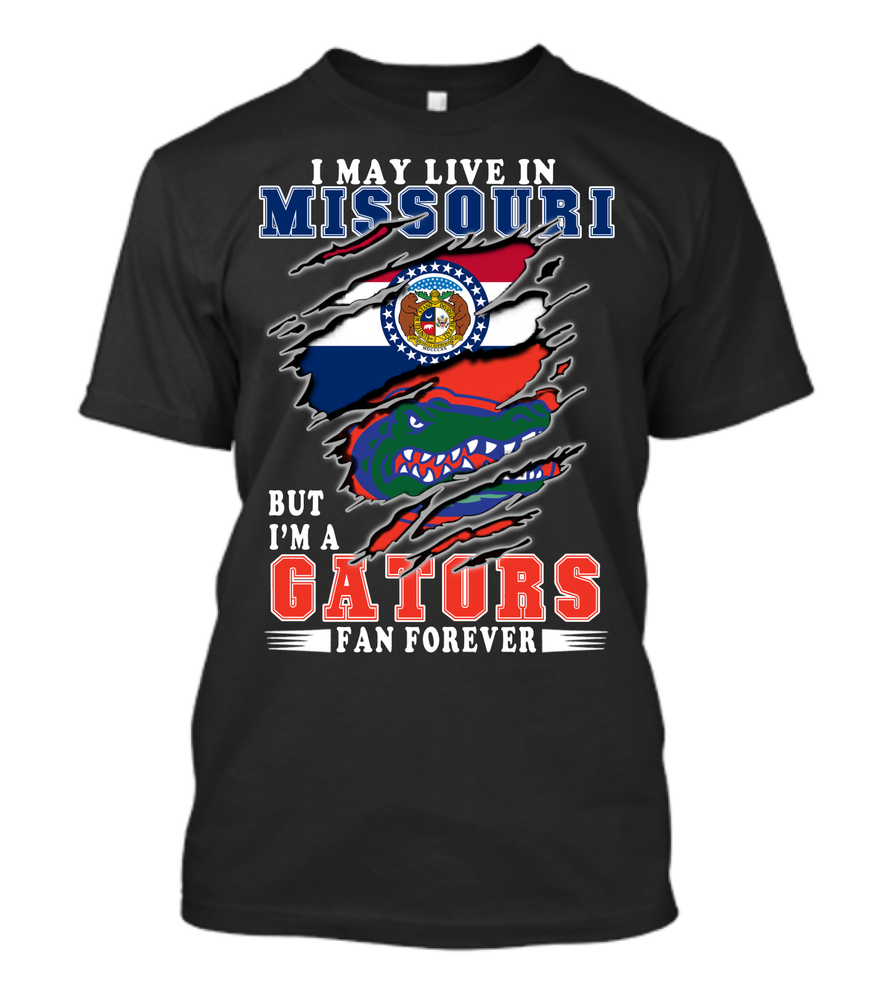 I May Live In Missouri But I'm A Gators Fan Forever T-Shirt