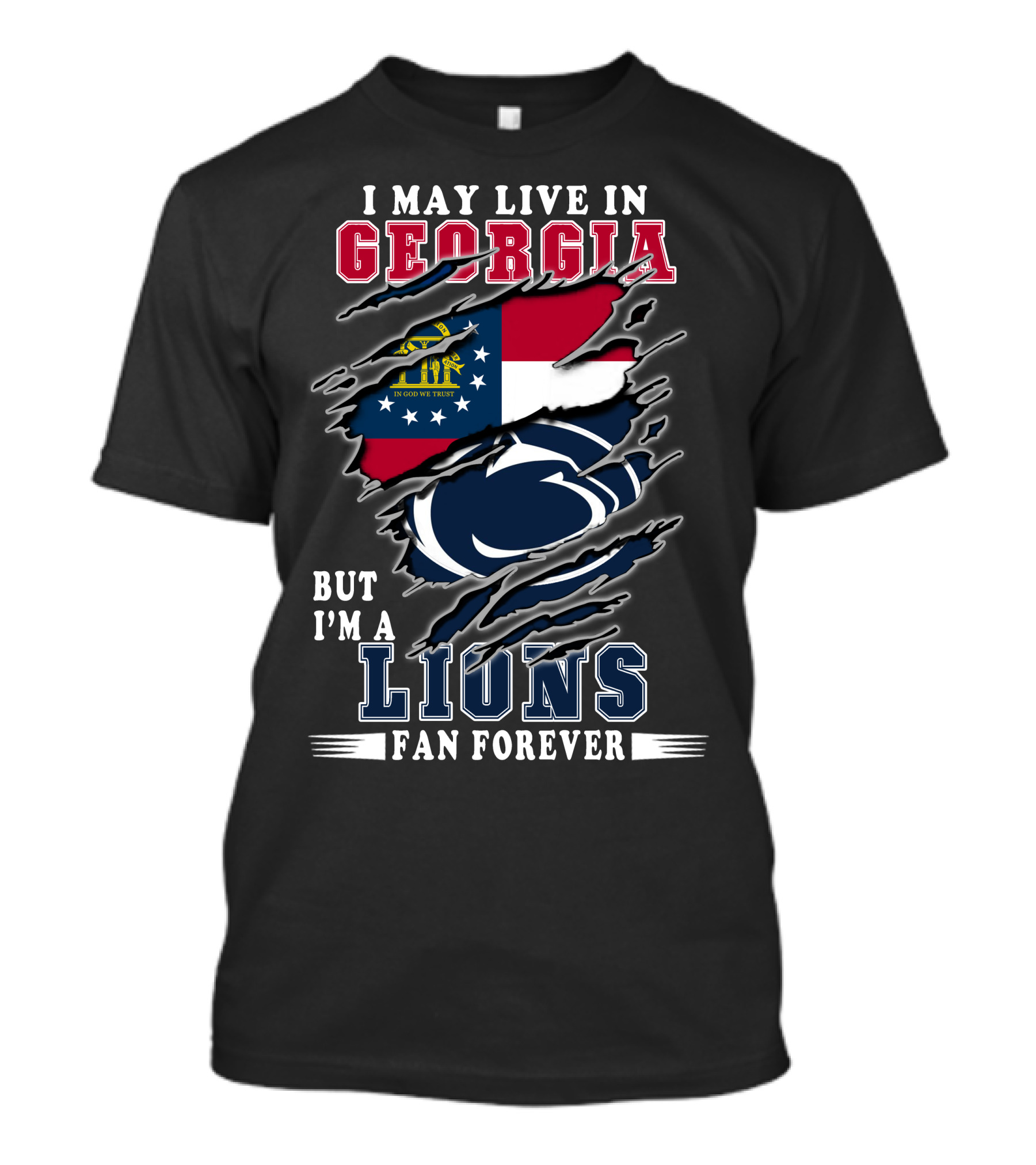I May Live In Georgia But I'm A Lions Fan Forever T-Shirt