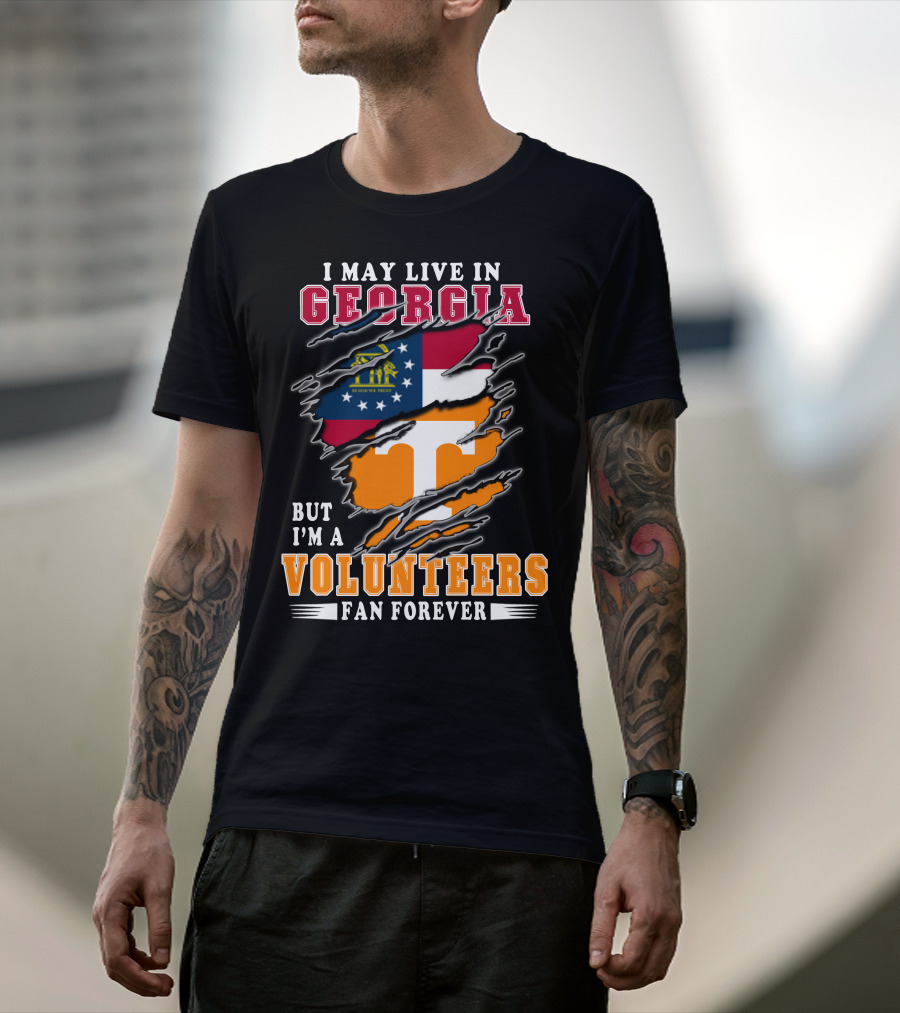 I May Live In Georgia But I'm A Volunteers Fan Forever T-Shirt