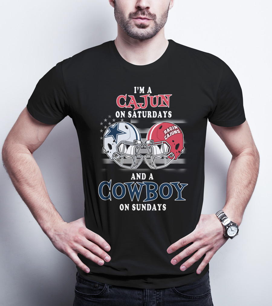 I'm A Cajun On Saturdays And A Cowboy On Sundays T-Shirt