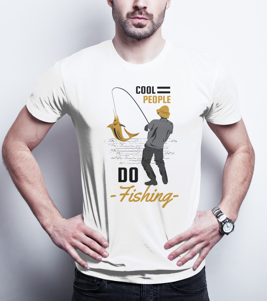 Cool People Do Fishing With Stylish Fisherman And Catch T-Shirt
