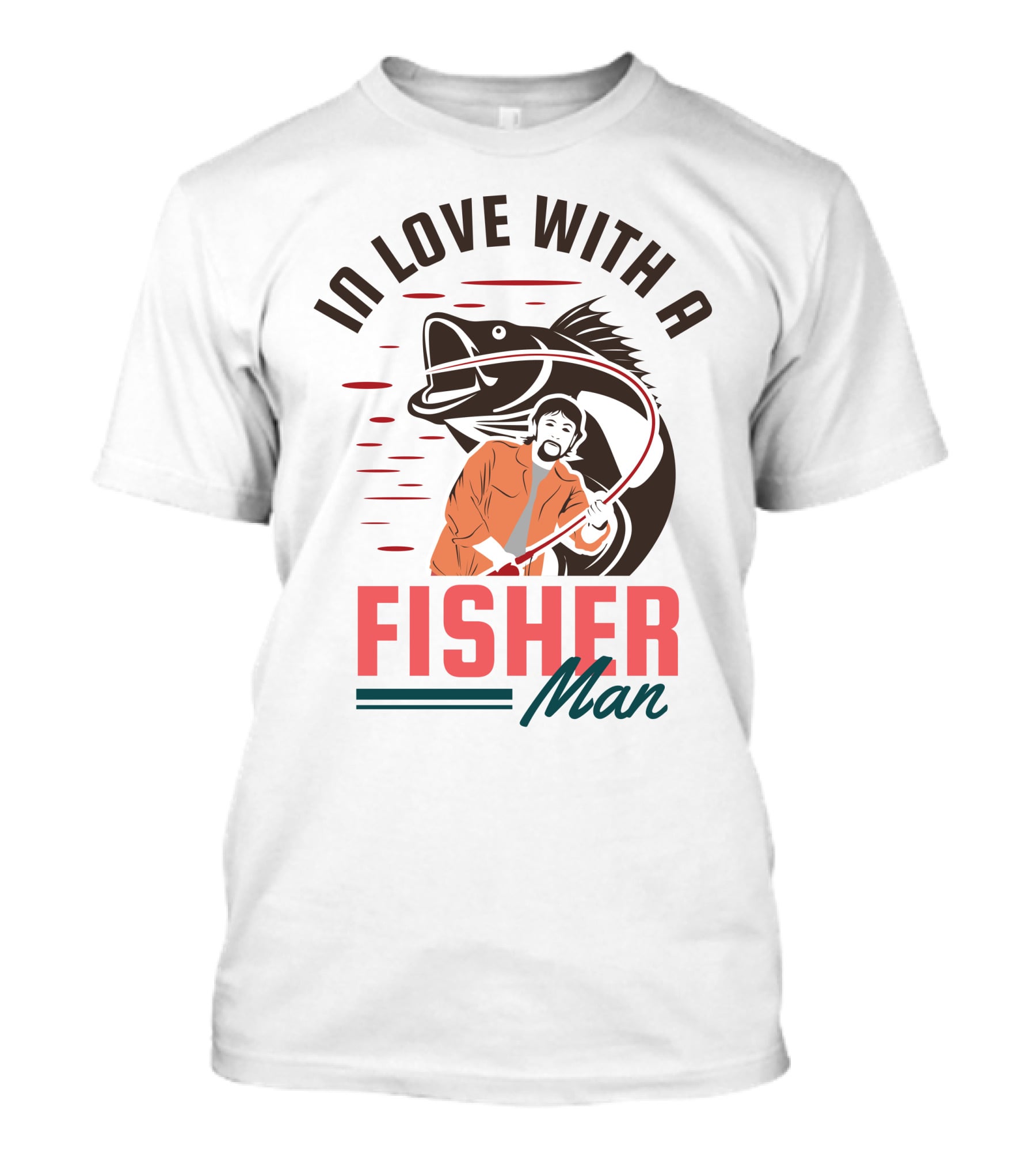 In Love With A Fisherman Catch The Big One T-Shirt